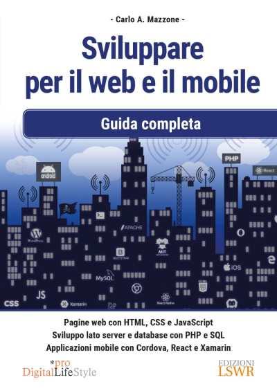 La guida completa per sviluppare per il web e il mobile
